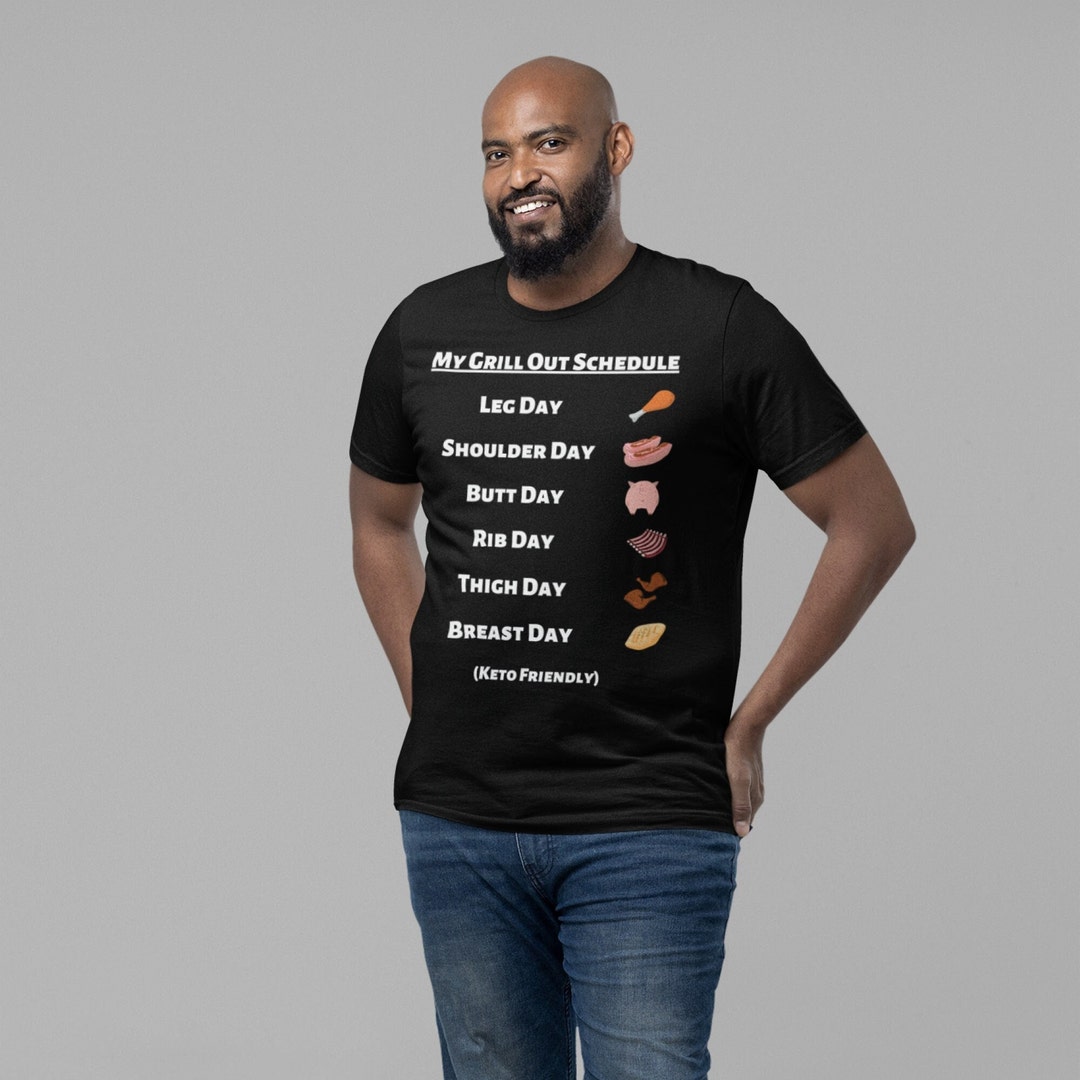 Funny Grill Shirt | Grill Schedule T-shirt | Leg Day Tee | Barbecue ...