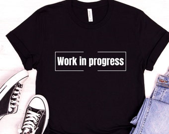 Work in Progress Tshirt - Etsy