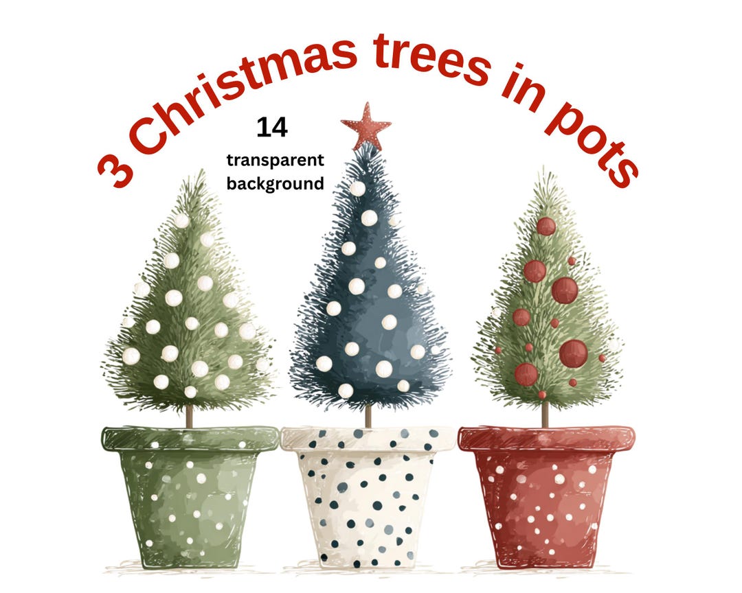 3 Christmas Tree in Pots Clipart With Transparent Background for Card ...