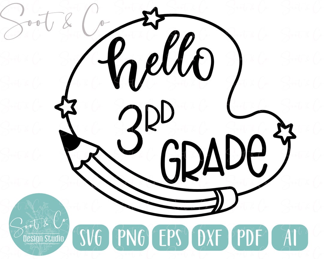 Third Grade SVG File | Back to School, Hello Third Grade Svg ...