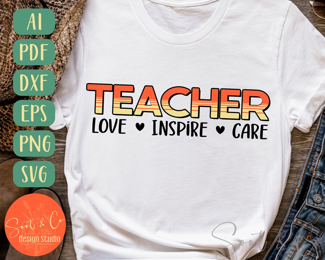 Retro Teacher SVG Design - Teacher - Love, Inspire, Care SVG - Teacher ...