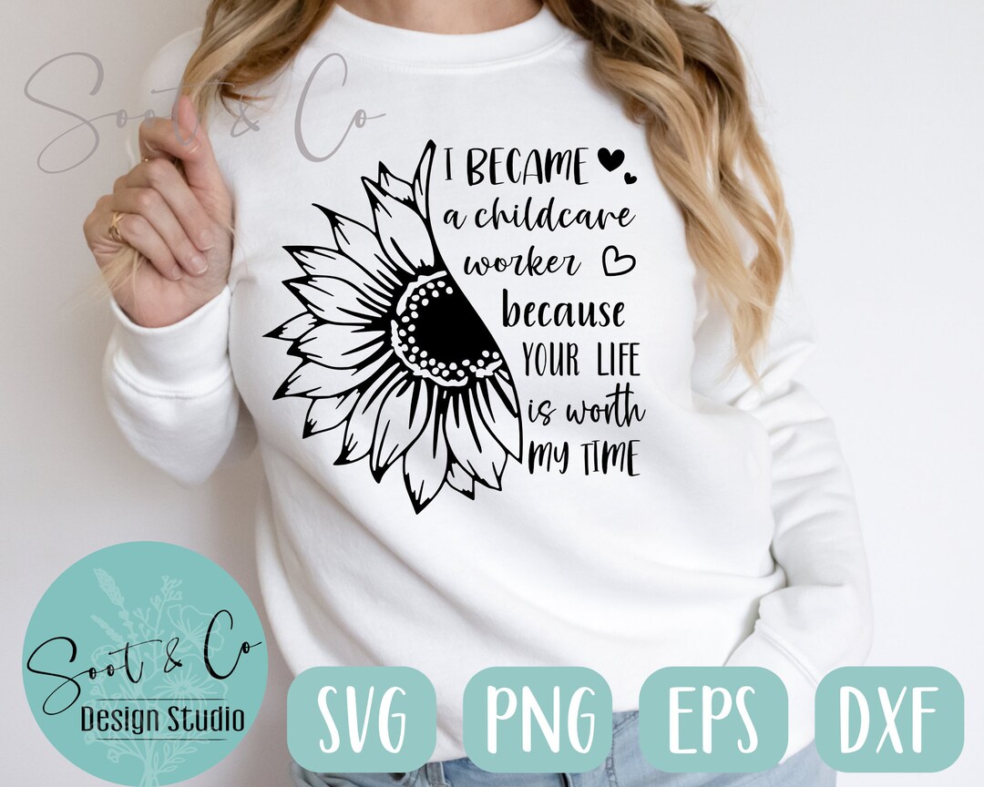 Childcare Worker Svg, Shirt Svg, Sunflower Svg, Childcare Shirt, SVG ...