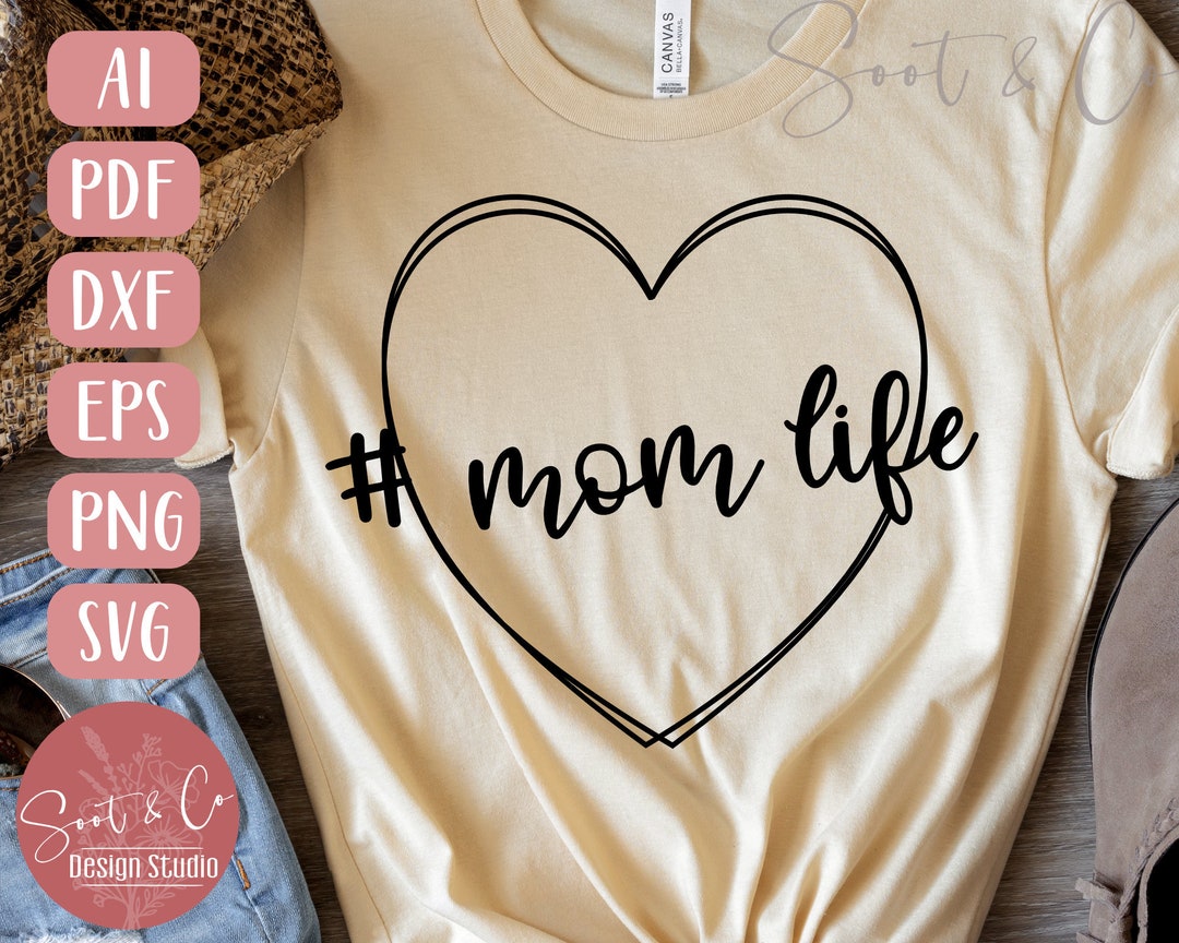 Mom Life SVG Design - # Mom Life SVG File for Cricut - Mom Shirt SVG ...