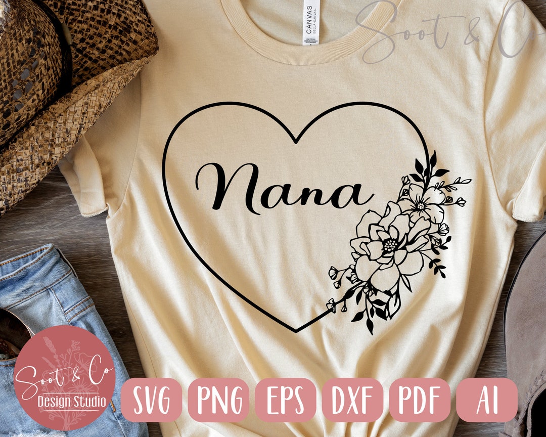Nana SVG Design Nana Flower Heart Svg File for Cricut Nana - Etsy