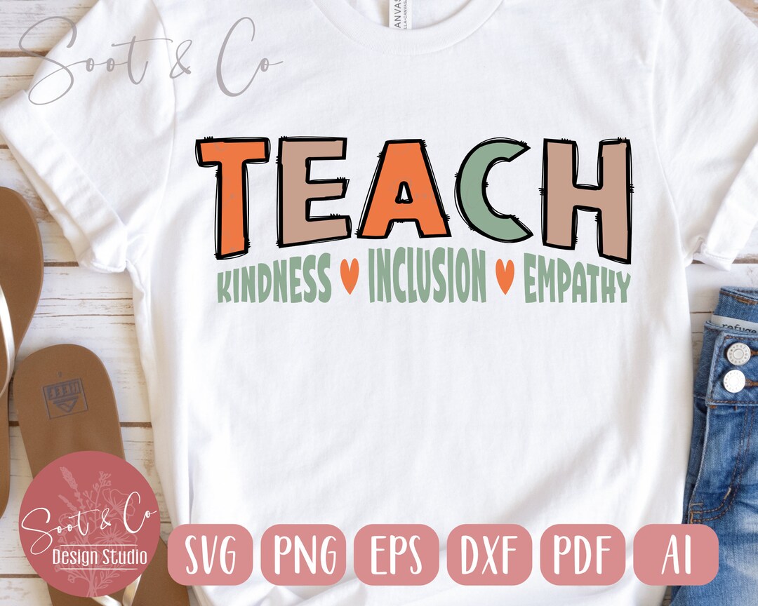 Teacher Design Teach Kindness, Inclusion, Empathy Svg T Shirt Design ...