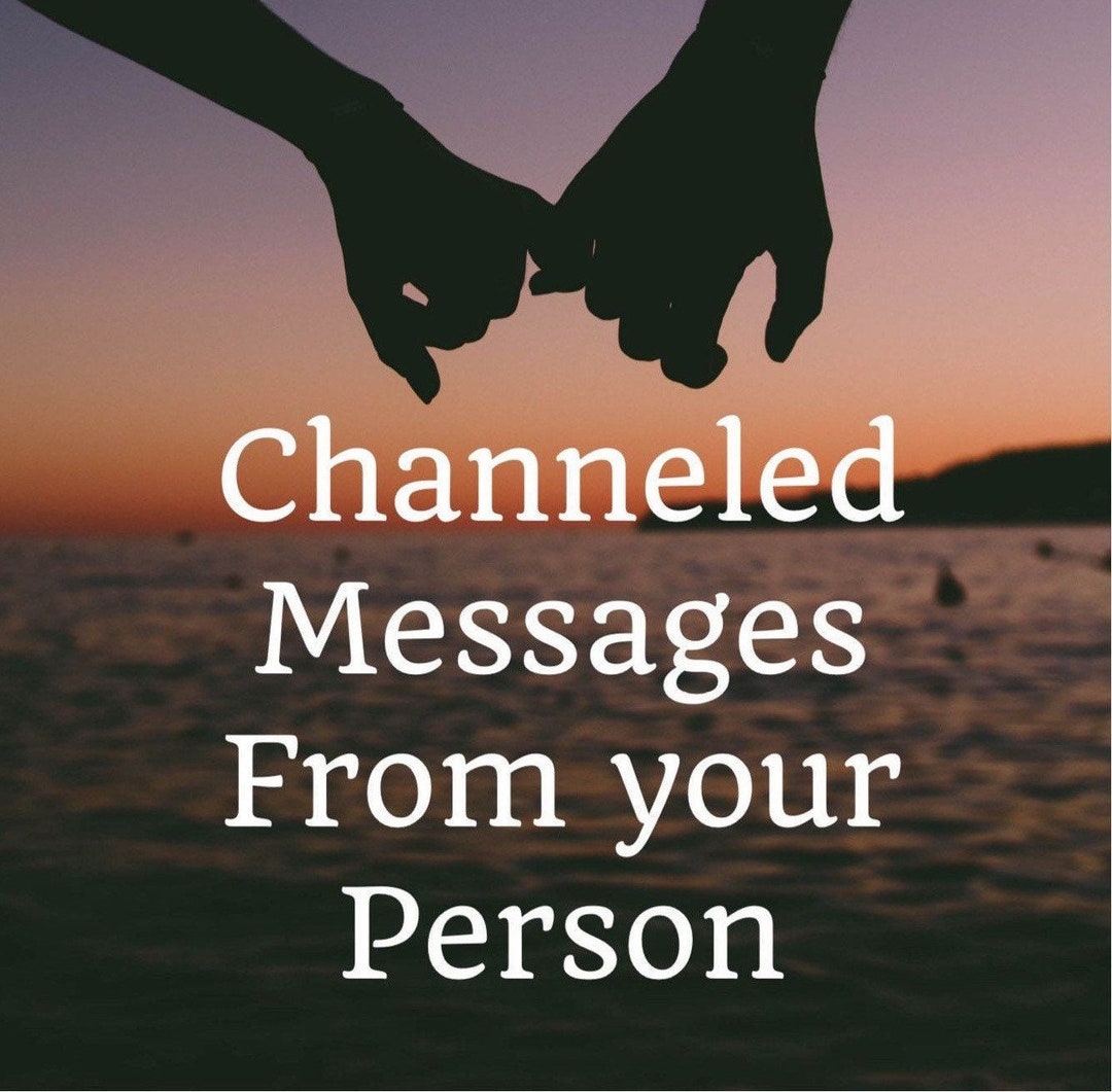 Channeled Messages From Your Person - What Would They Say to You ...