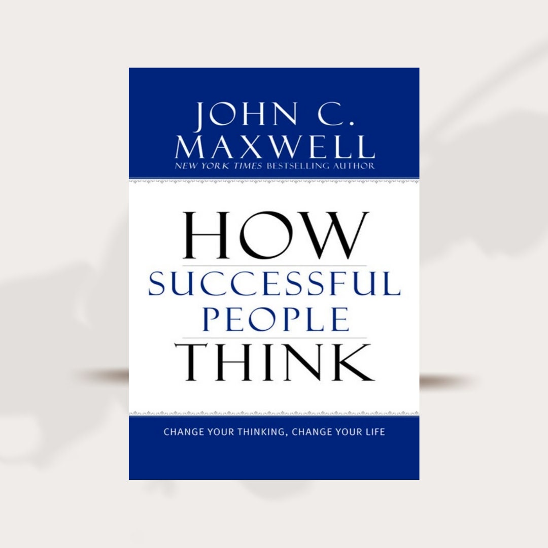 How Successful People Thinking John C Maxwell PDF Download - Etsy