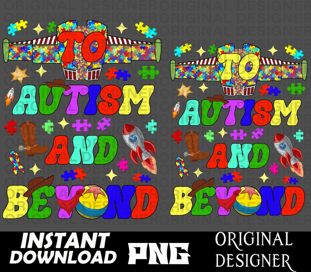 Toy Story, to Autism and Beyond, Toy Story Autism, Toy Story Shirt, Cut ...