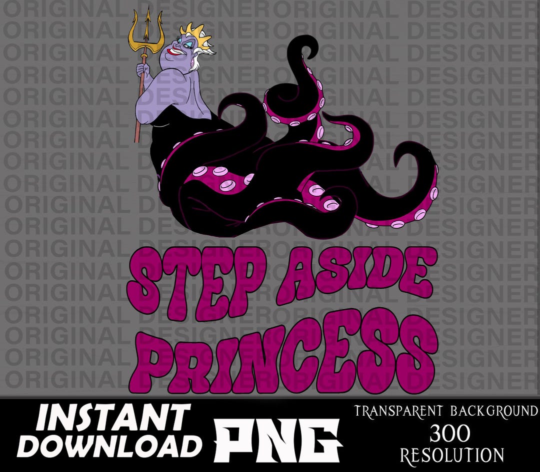 Villain, Villain Png, Ursula, Ursula Png Design, Step Aside Princess ...