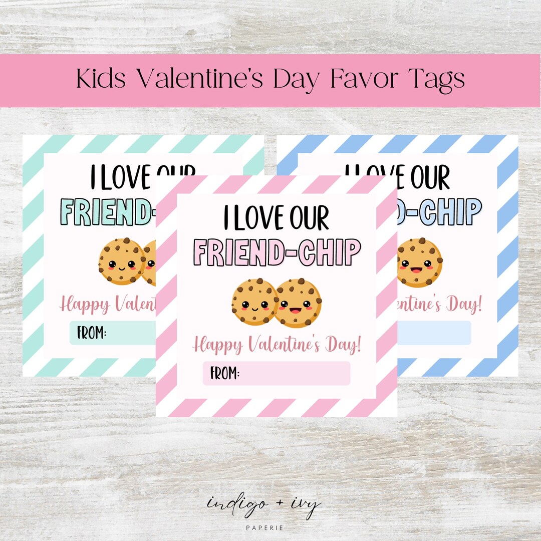 PRINTABLE Valentine's Day I Love Our Friendchip Tags, Class Valentine ...
