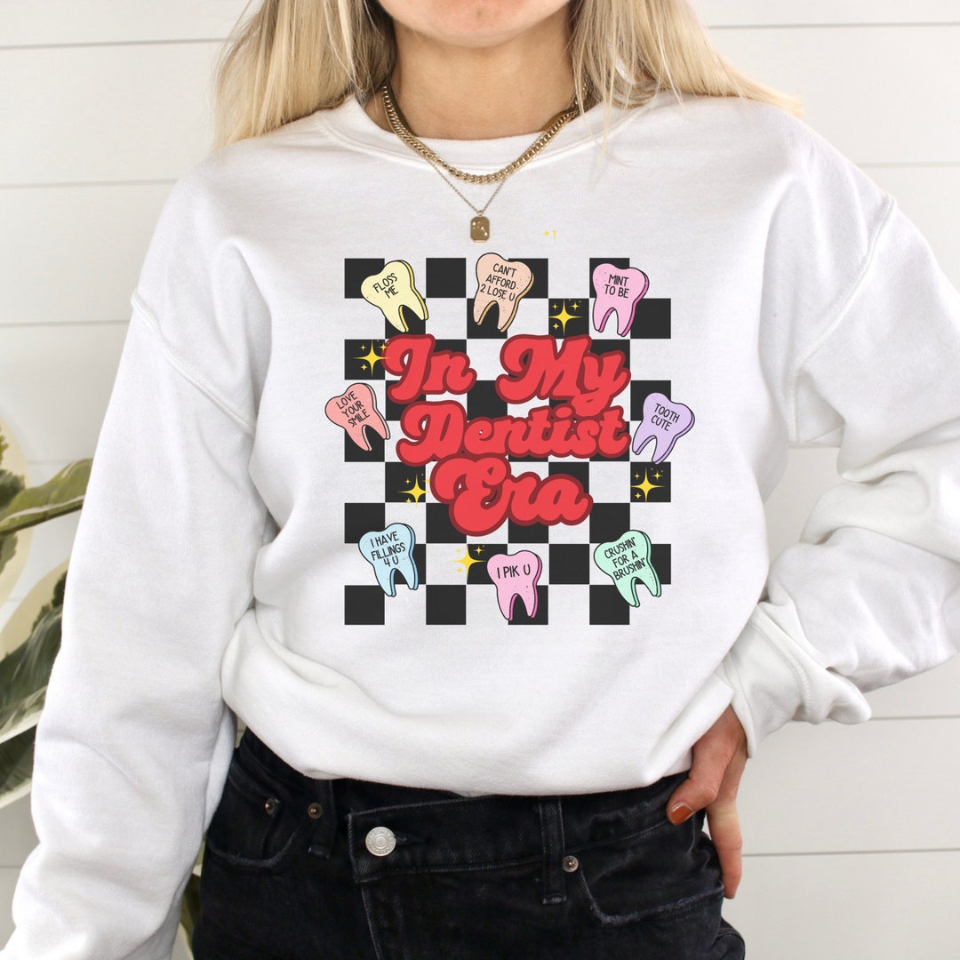 Dentist Tooth Candy Sweatshirt, in My Dentist Era, Dental Valentine's ...