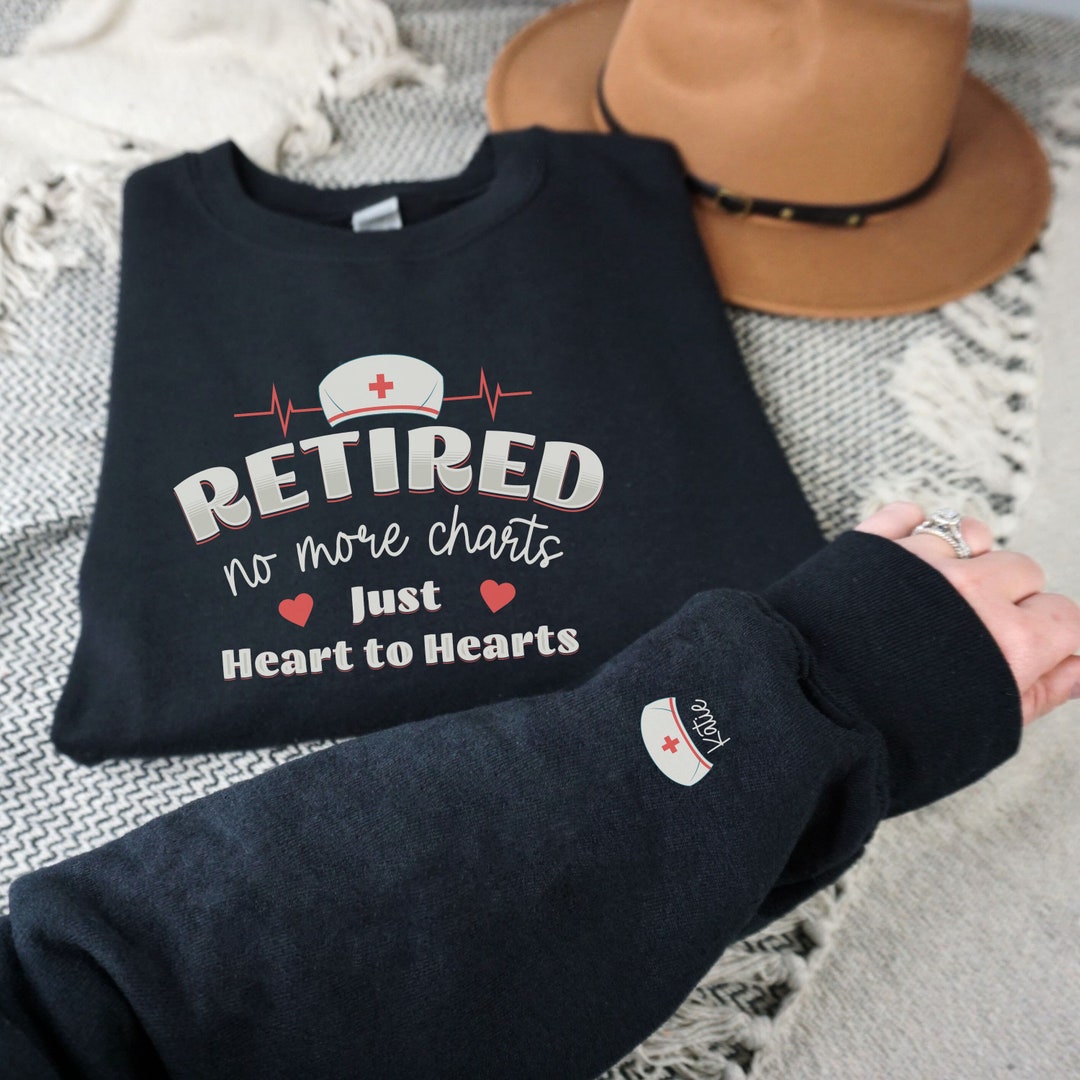 Custom Retired Nurse 2024 Sweatshirt, Personalized Retired RN, Funny ...