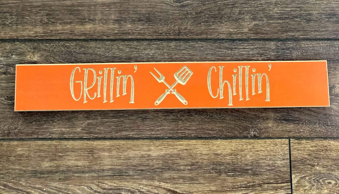 Grillin' & Chillin' – Sign - Etsy