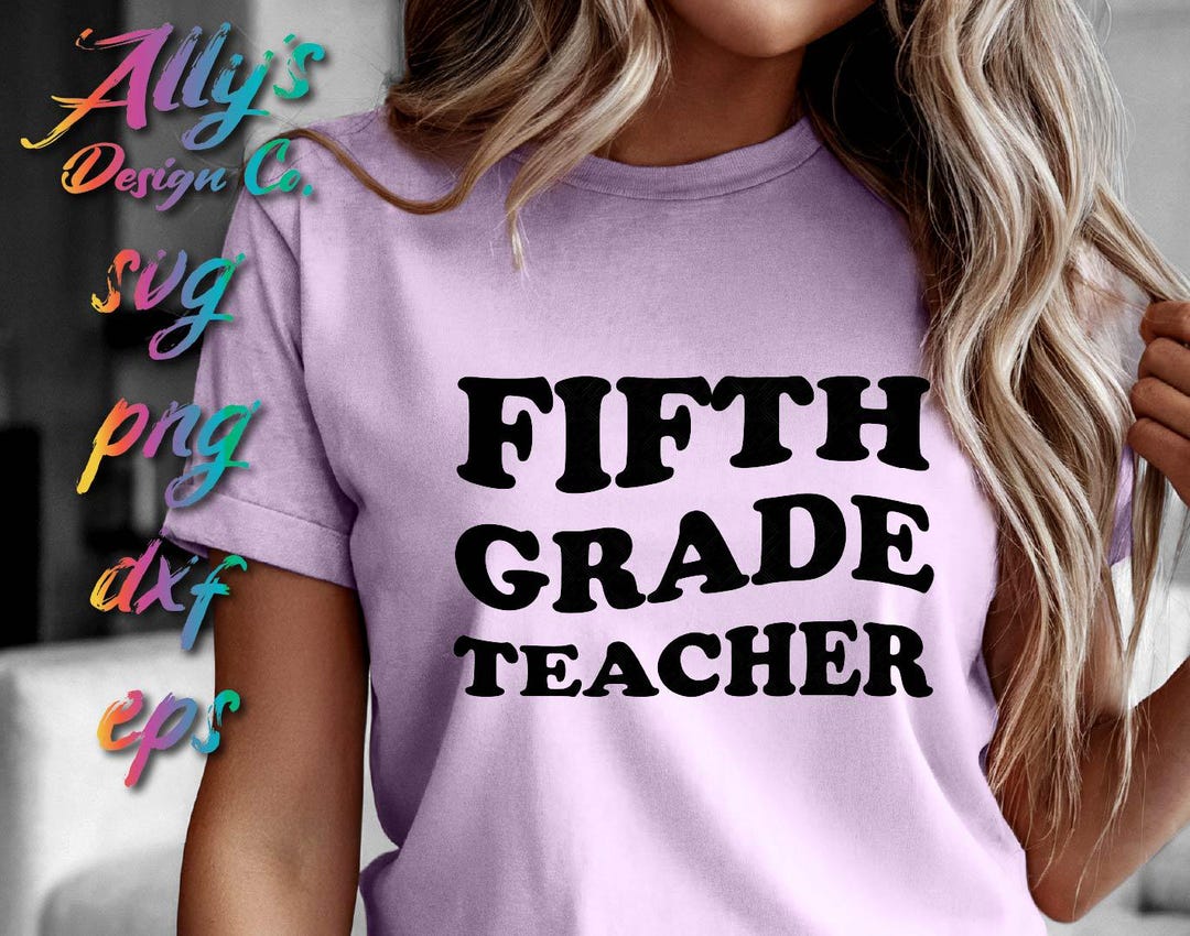 Fifth 5th Grade Teacher SVG | Cute Teaching Shirt Design | Back to ...