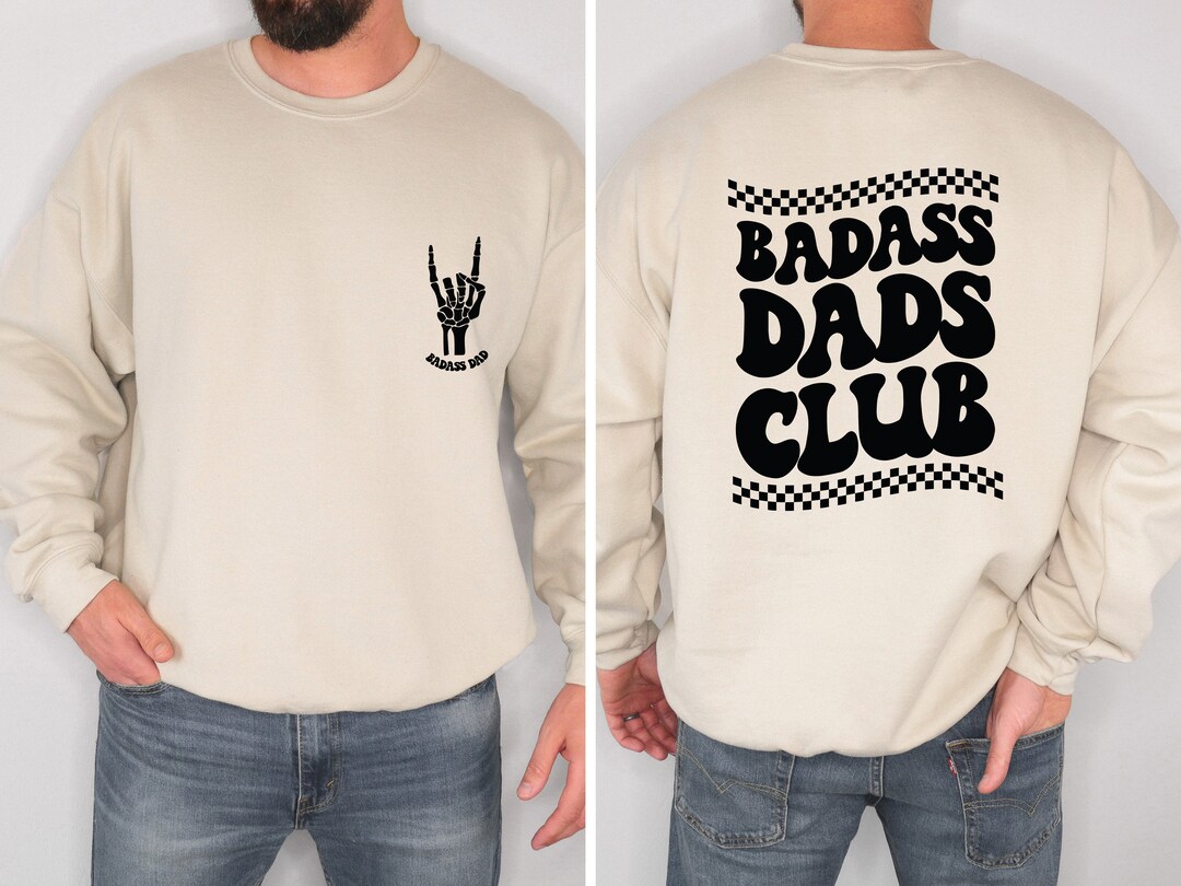 Badass Dads Club Sweatshirt, Badass Dad Hoodie, Trendy Dad Sweater ...
