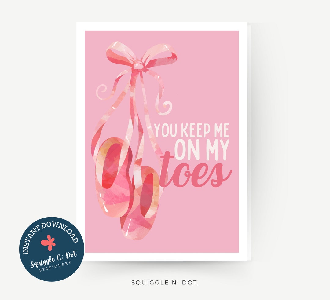 Printable Little Ballerina Dance Card, You Keep Me on My Toes Greeting ...