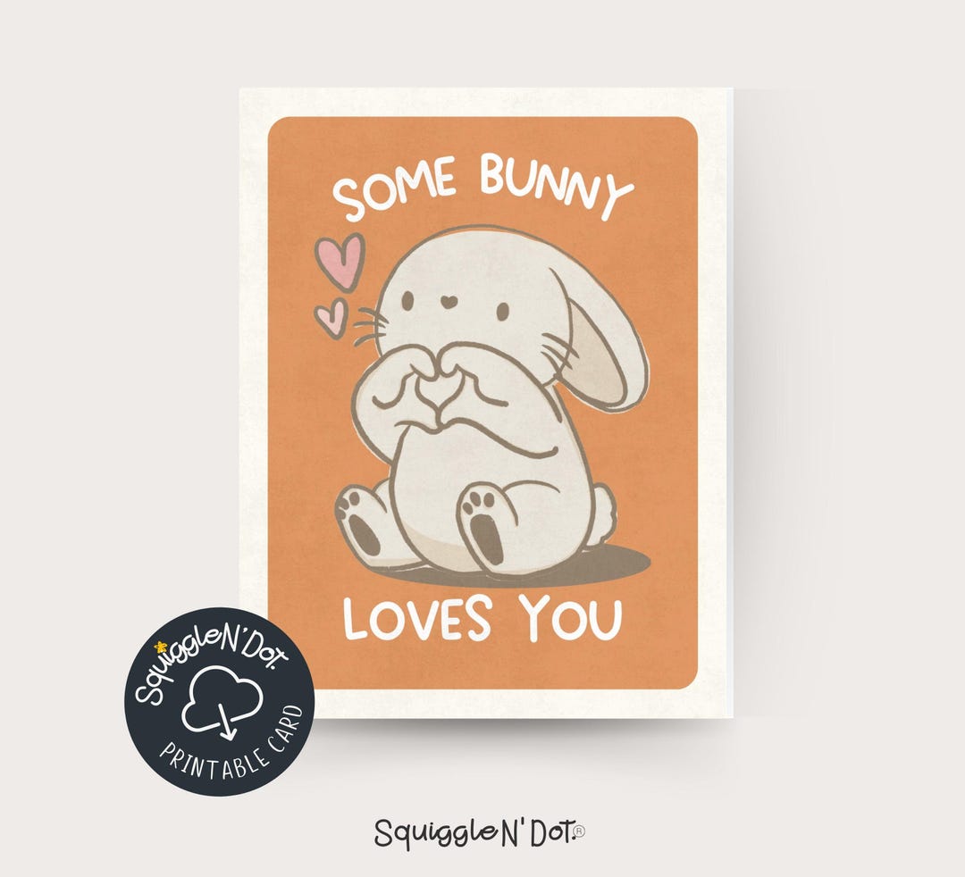 Printable Some Bunny Loves You Card - Cute Bunny Foldable PDF Greeting ...