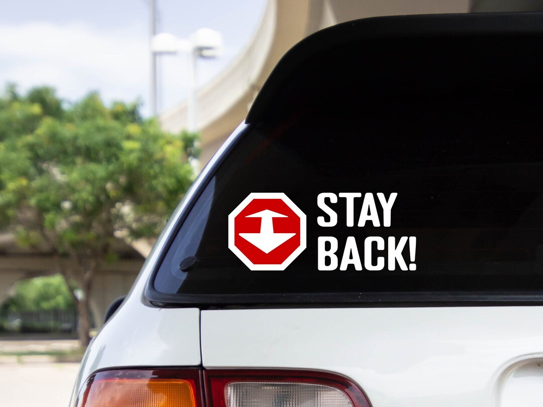 STAY BACK Decal for Car | Two Layer | Warning Sign | Two Color Vinyl ...