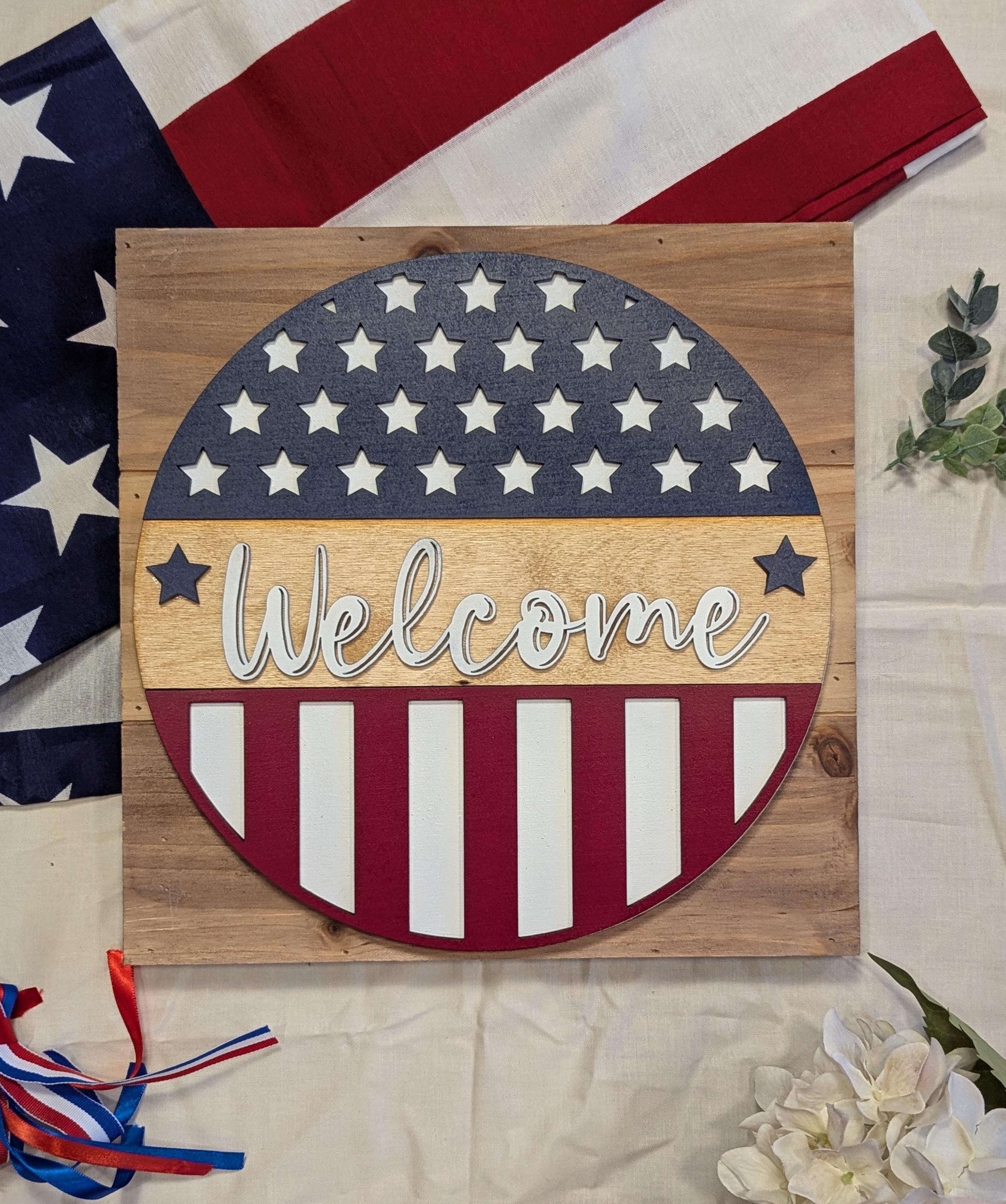 Welcome Sign, Patriotic Welcome Sign, Flag Welcome Sign, 4th of July ...
