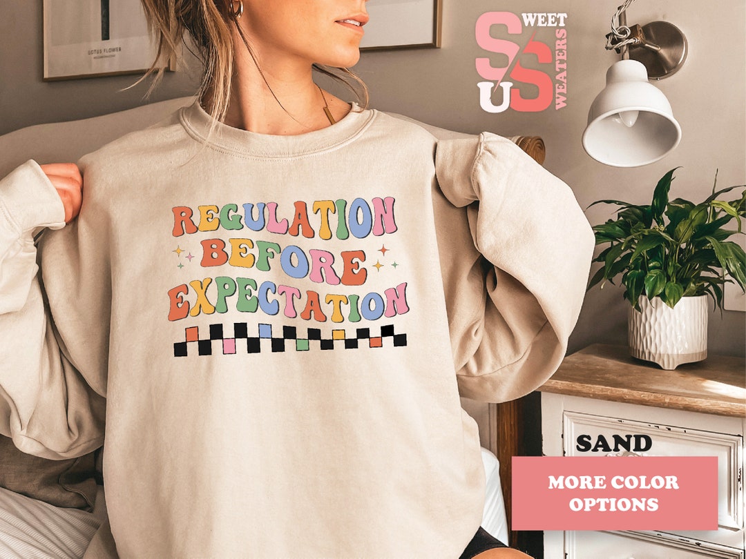 Regulation Before Expectation Sweatshirt - Autism Acceptance Hoodie - Etsy