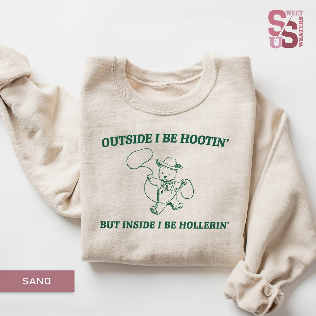 Funny Meme Sweatshirt: "i Be Hootin'" Unisex Pullover - Etsy