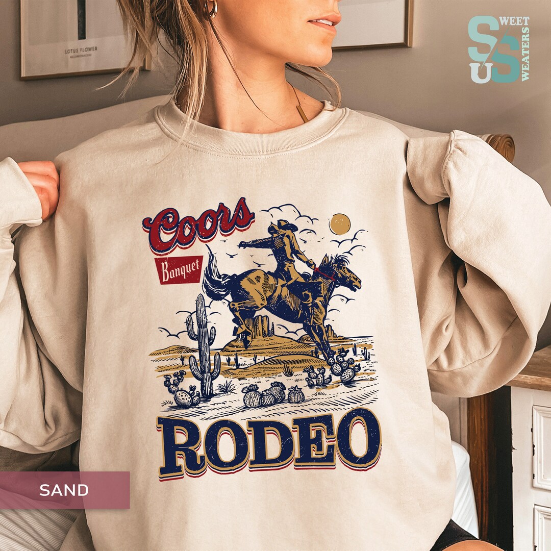 Coors Rodeo Cowboy Vintage Coors Sweatshirt Western Graphic Retro Wild ...
