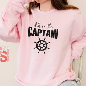 Dibs on the Captain Sweatshirt, Boat Captain Sweatshirt, Sailing ...
