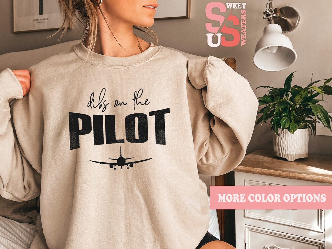 Dibs on the Pilot Sweatshirt Pilot Gifts Aviation Gifts Pilot Wife Gift ...
