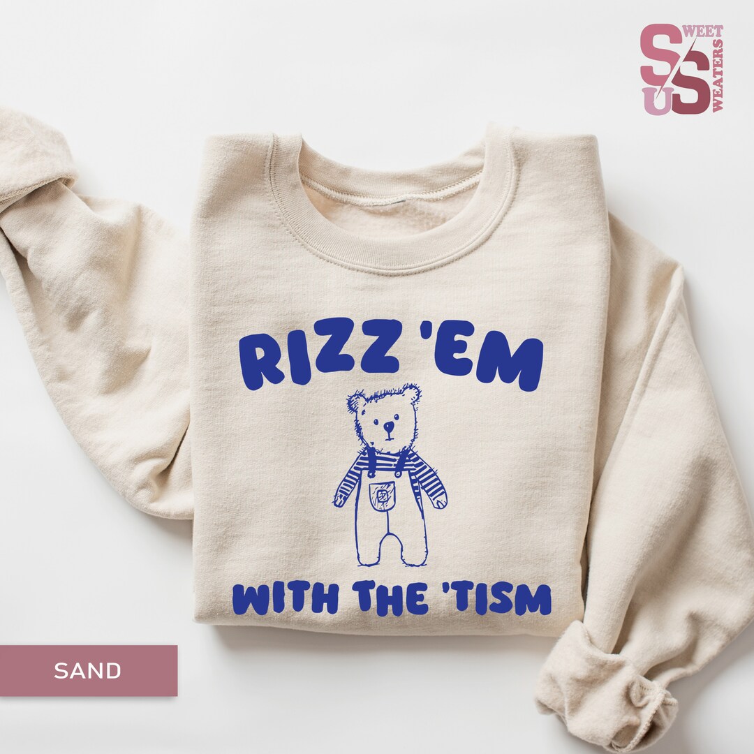 Rizz Em With the Tism Unisex Sweatshirt, Autism Awareness Sweatshirt ...