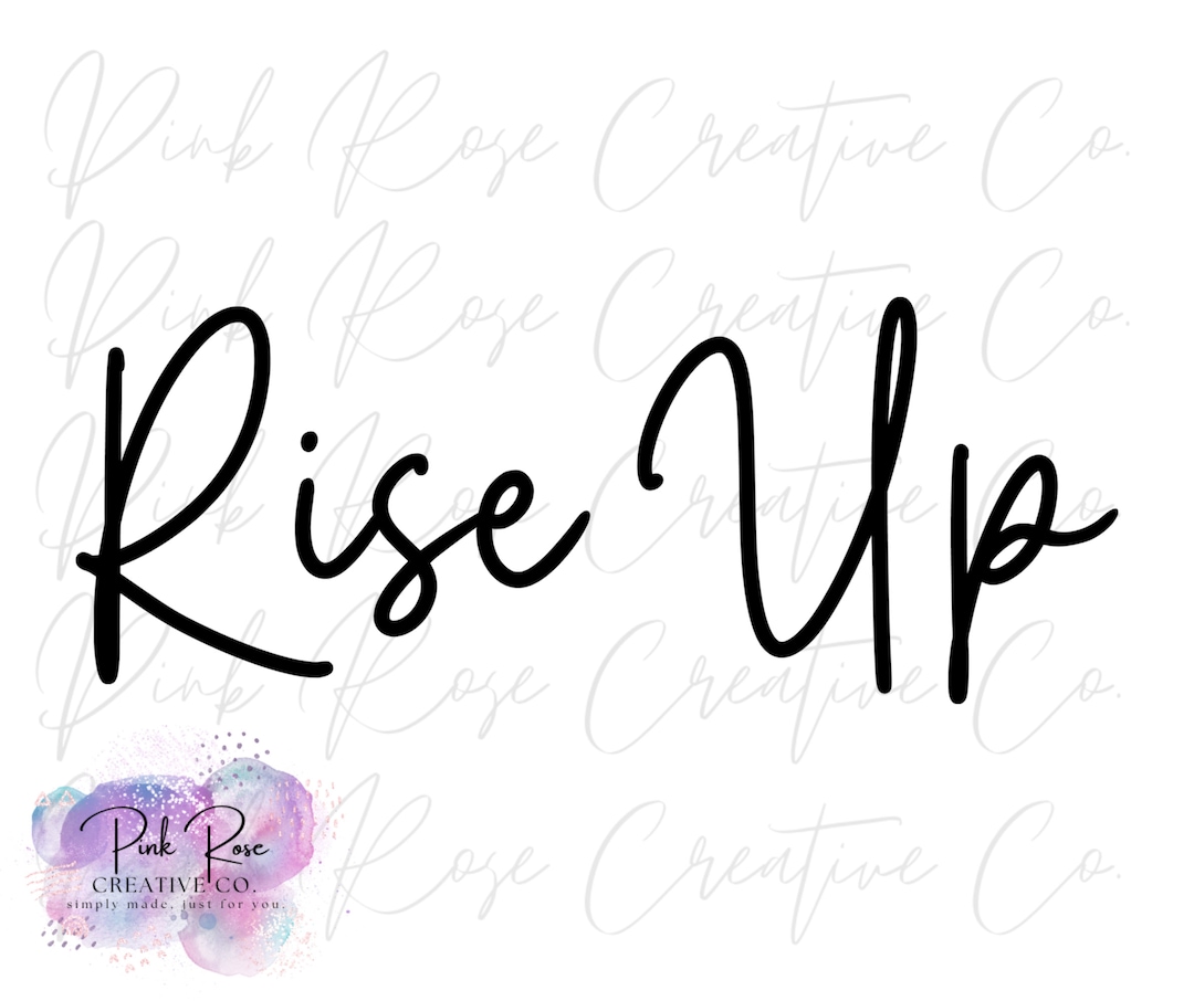 Rise up Design PNG Digital Download | Sublimation Download | and I'll ...