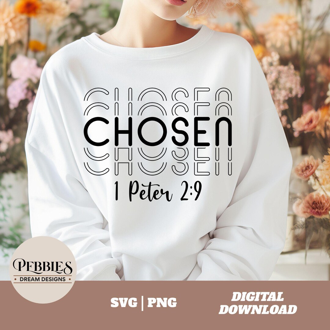 Chosen Svg Png, Christian Svg Png, Religious Png Svg, Bible Verse Png ...