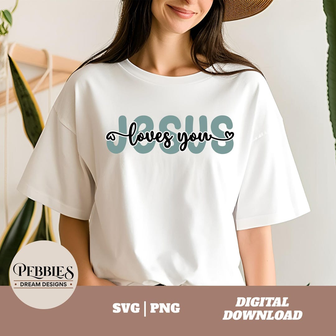 Jesus Loves You Svg, Christian Svg, Religious Svg, Bible Verse Svg ...