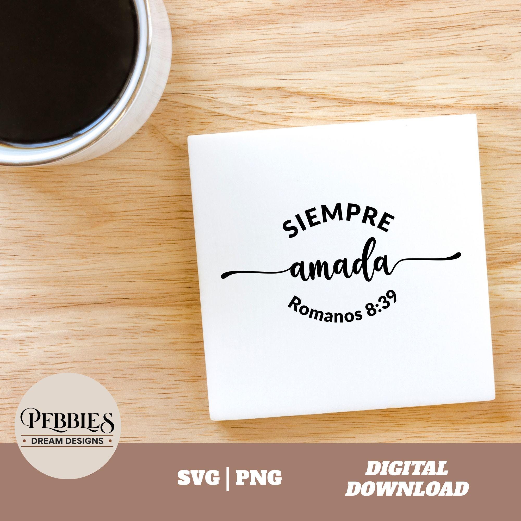 Siempre Amada SVG PNG: Spanish Christian Quote, Bible Verse Clip Art ...