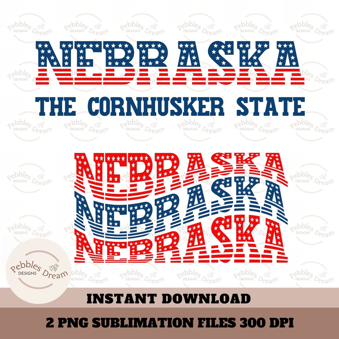 Patriotic Nebraska Sublimation, Nebraska the Cornhusker State, 4th of ...