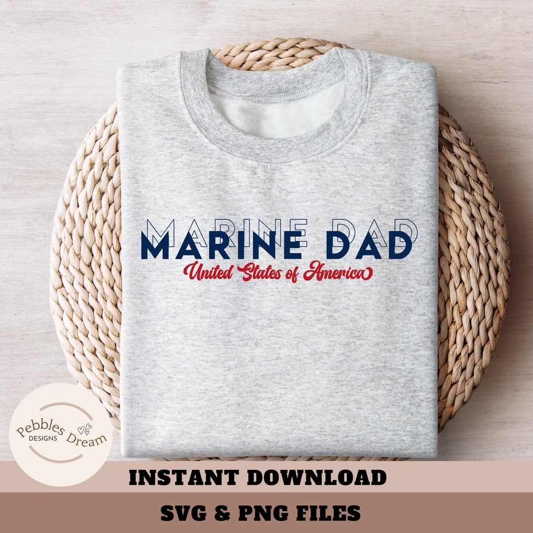 Marine Dad Svg, Patriotic Svg, USA Marine Dad Png, Marine Dad Shirt Svg ...