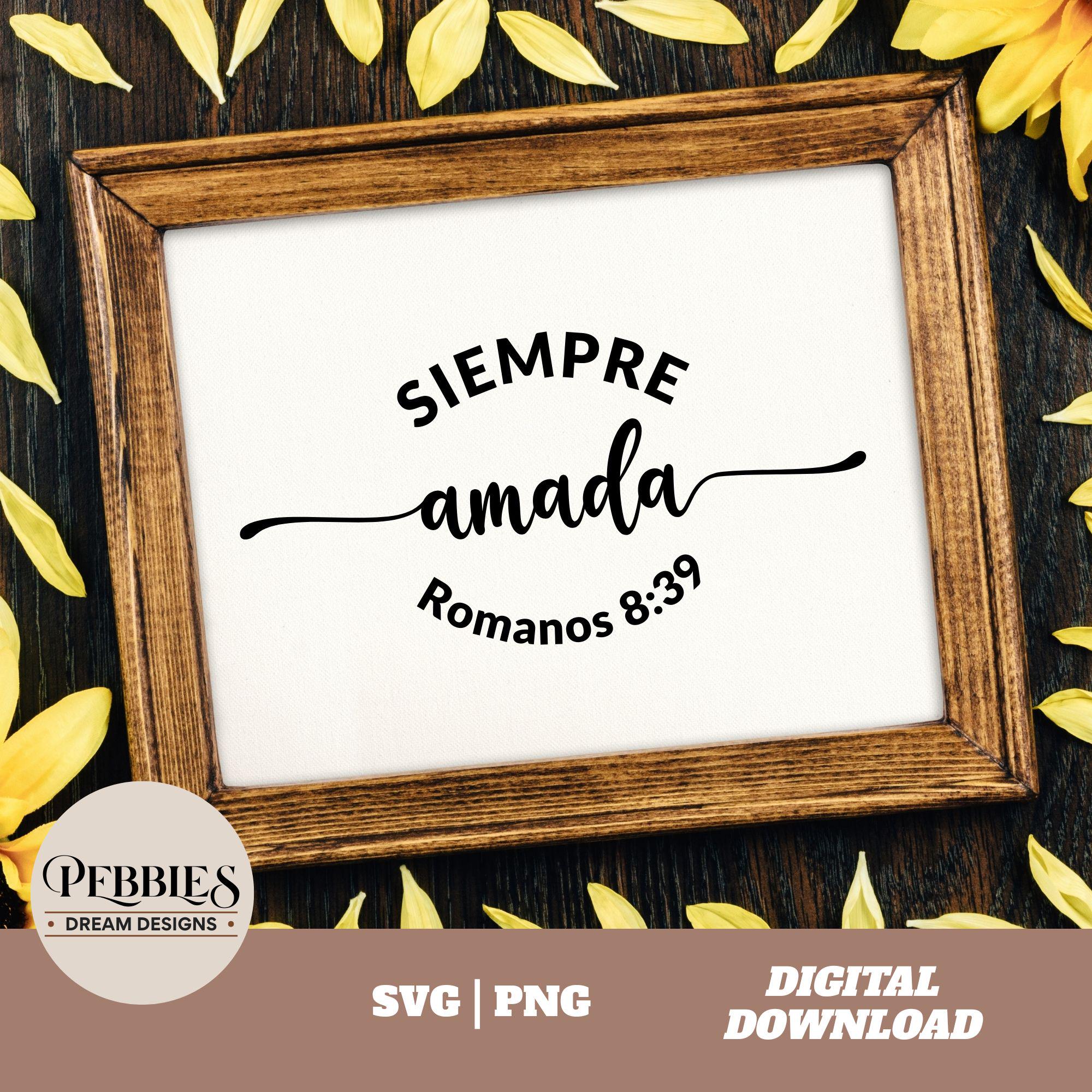 Siempre Amada SVG PNG: Spanish Christian Quote, Bible Verse Clip Art ...