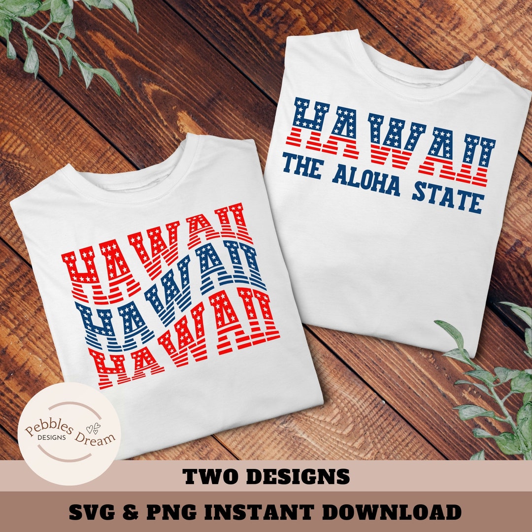 Patriotic Hawaii Png Sublimation, Hawaii the Aloha State, 4th of July ...