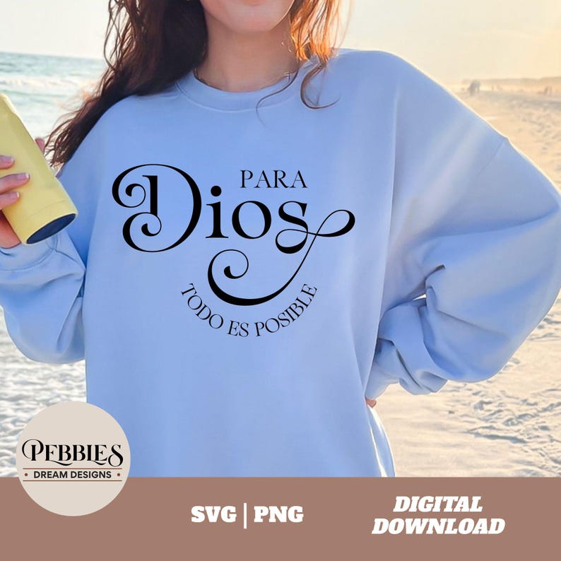 Spanish Christian SVG PNG: Para Dios Todo Es Posible Religious Quote ...