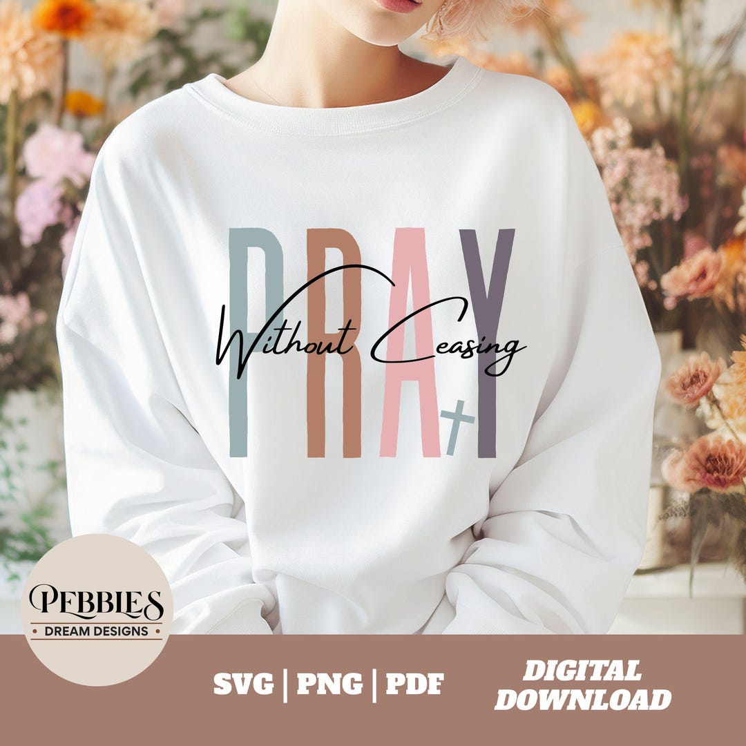 Pray Without Ceasing SVG PNG: Christian Bible Verse Clip Art (digital ...