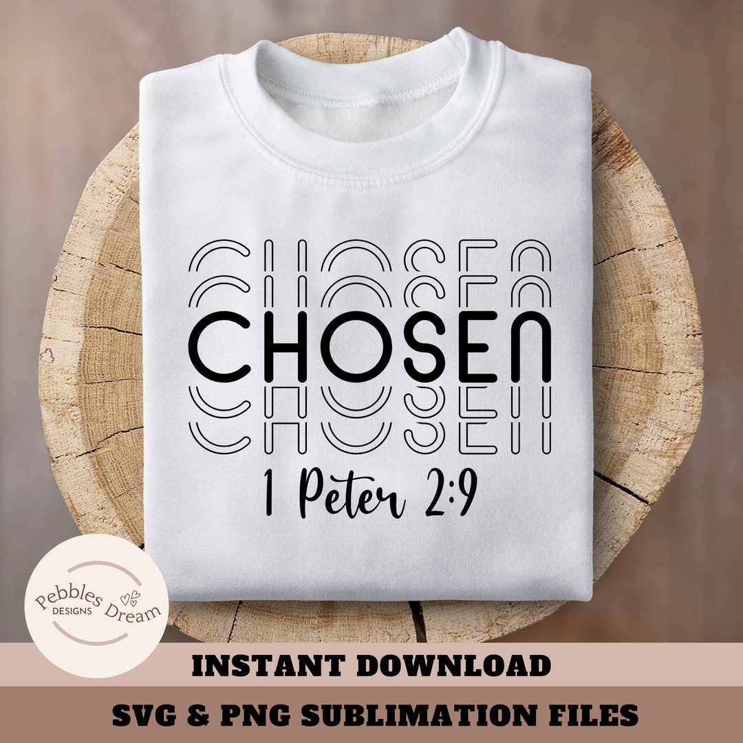 Chosen Svg Png, Christian Svg Png, Religious Png Svg, Bible Verse Png ...