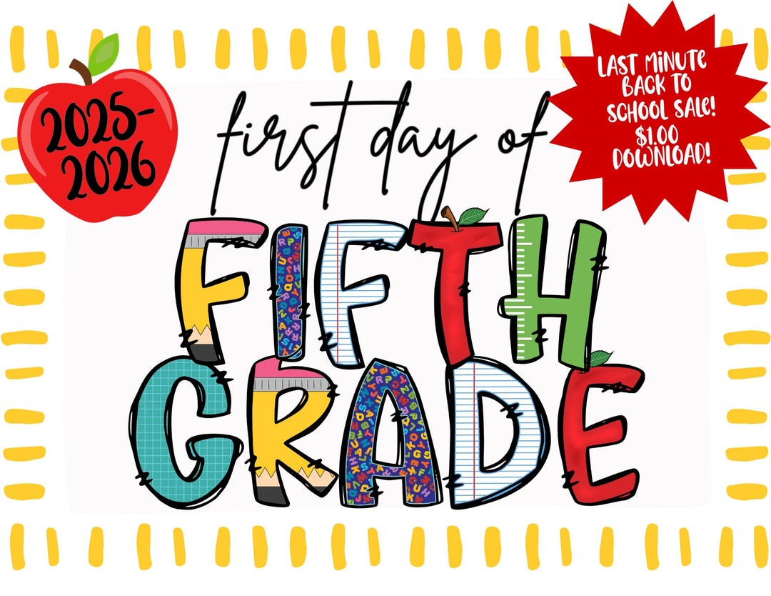 Fifth Grade School Sign: First & Last Day Photo Prop (digital Download ...