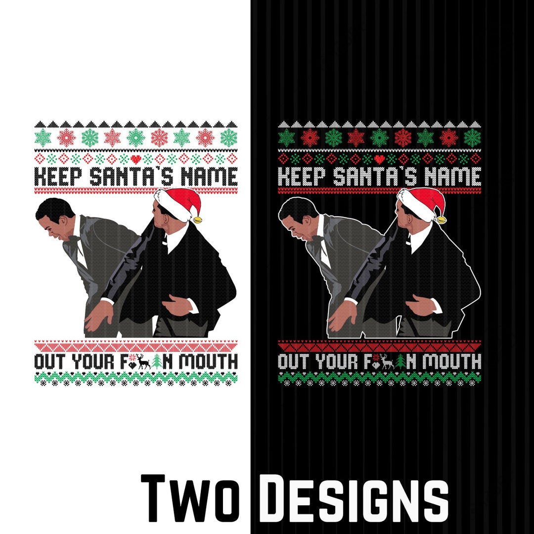 Keep Santa's Name Out Your Mouth PNG Keep Santas Name Out Your Mouth ...