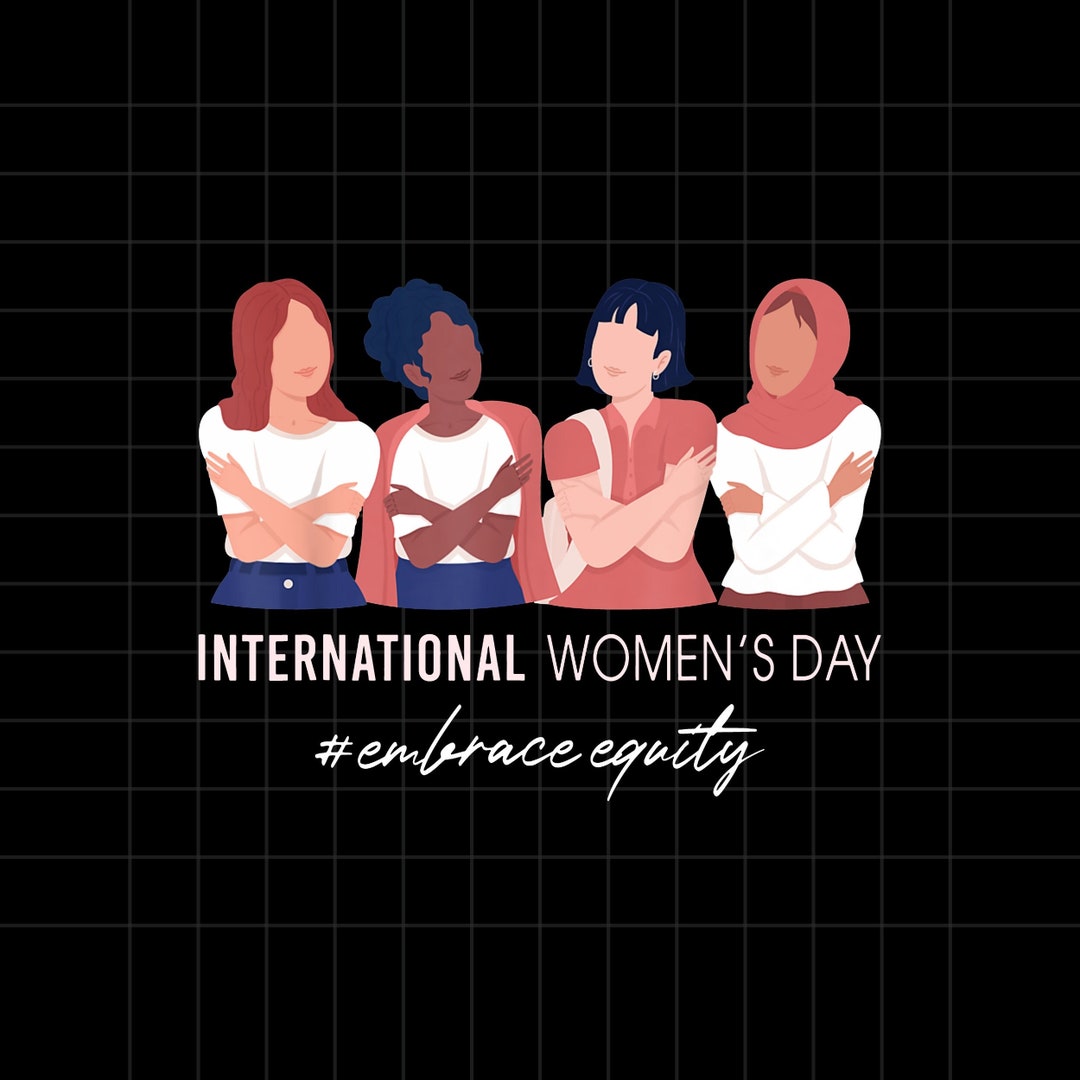 Womens Day 2023 PNG Embrace Equity 8 March 2023 Embrace Equity 8 March 2023 Png International ...
