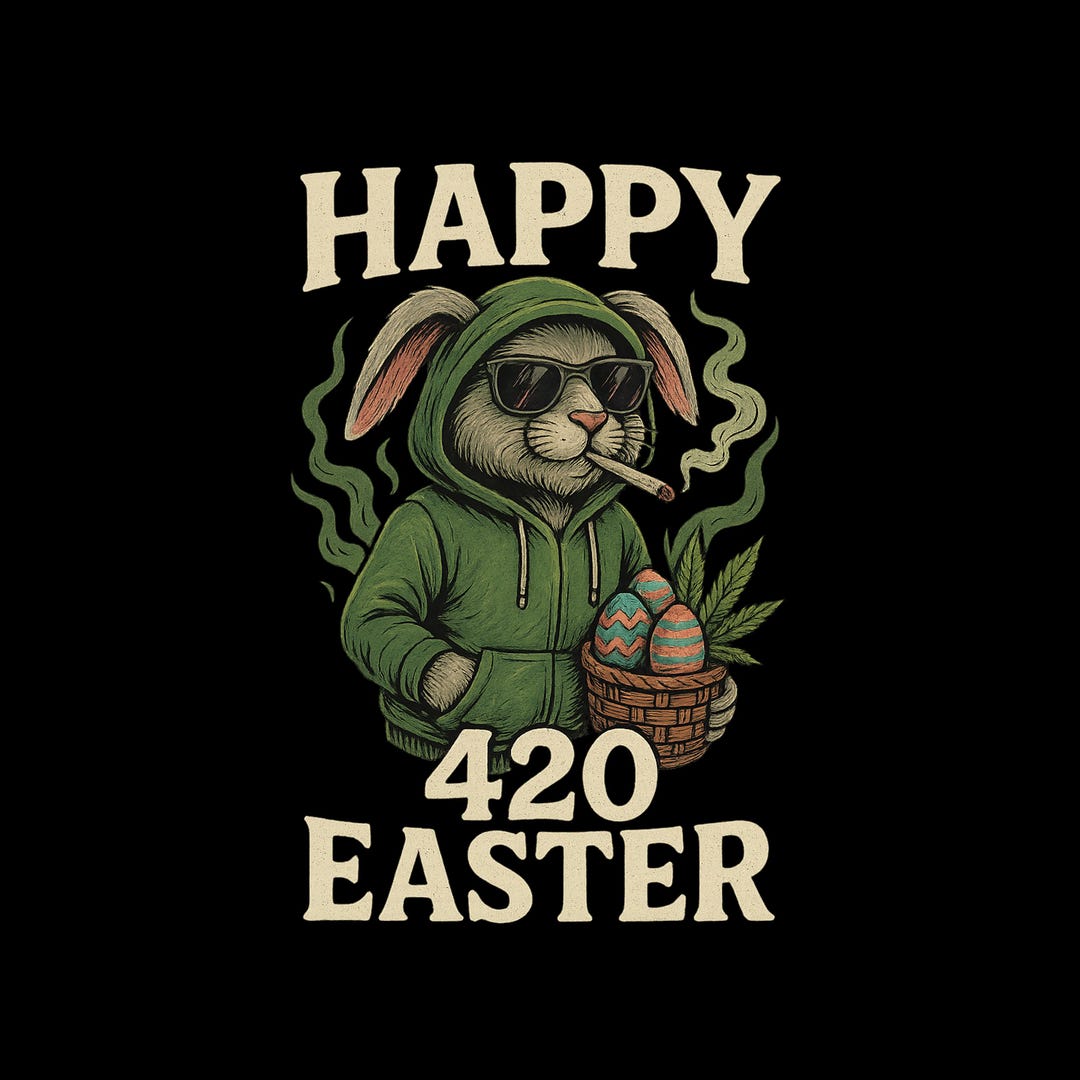 Happy 420 Easter Funny Smoking Easter Bunny PNG Funny Easter 2025 Adult ...