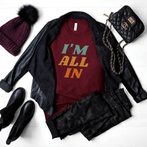 Motivational T-shirt - I'm All in Shirt - Go All in - Motivation Tee ...