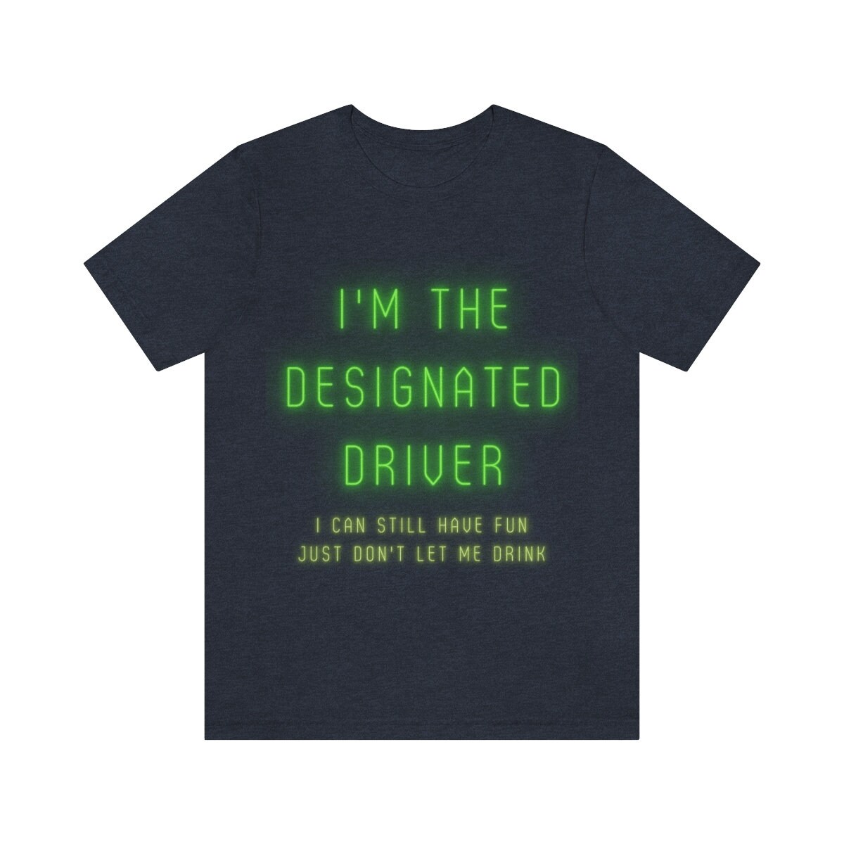 Designated Driver T-shirt High Visibility Fun Way to Stay Sober Funny T ...