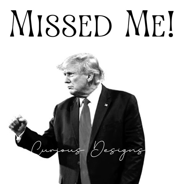 Trump Missed Me Svg - Etsy