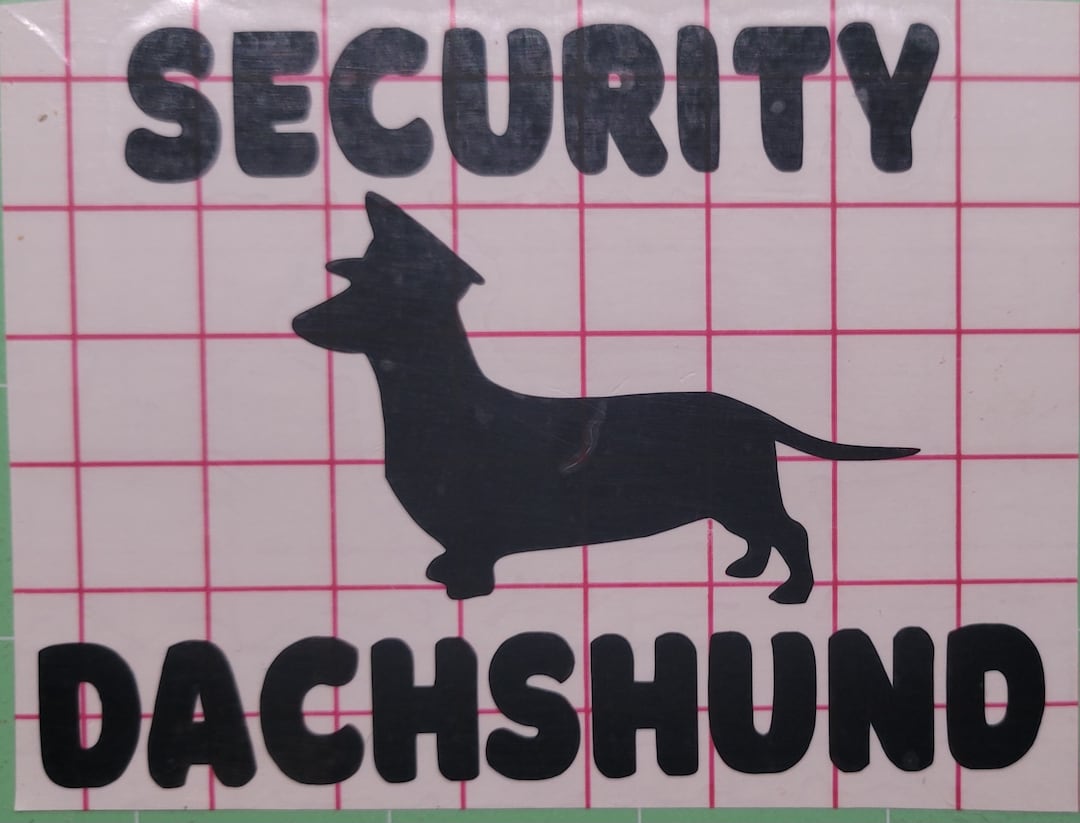 Security Dachshund Permanent Vinyl Decal Sticker / Weenie / Doxie / Sausage Dog Pet Funny Car ...
