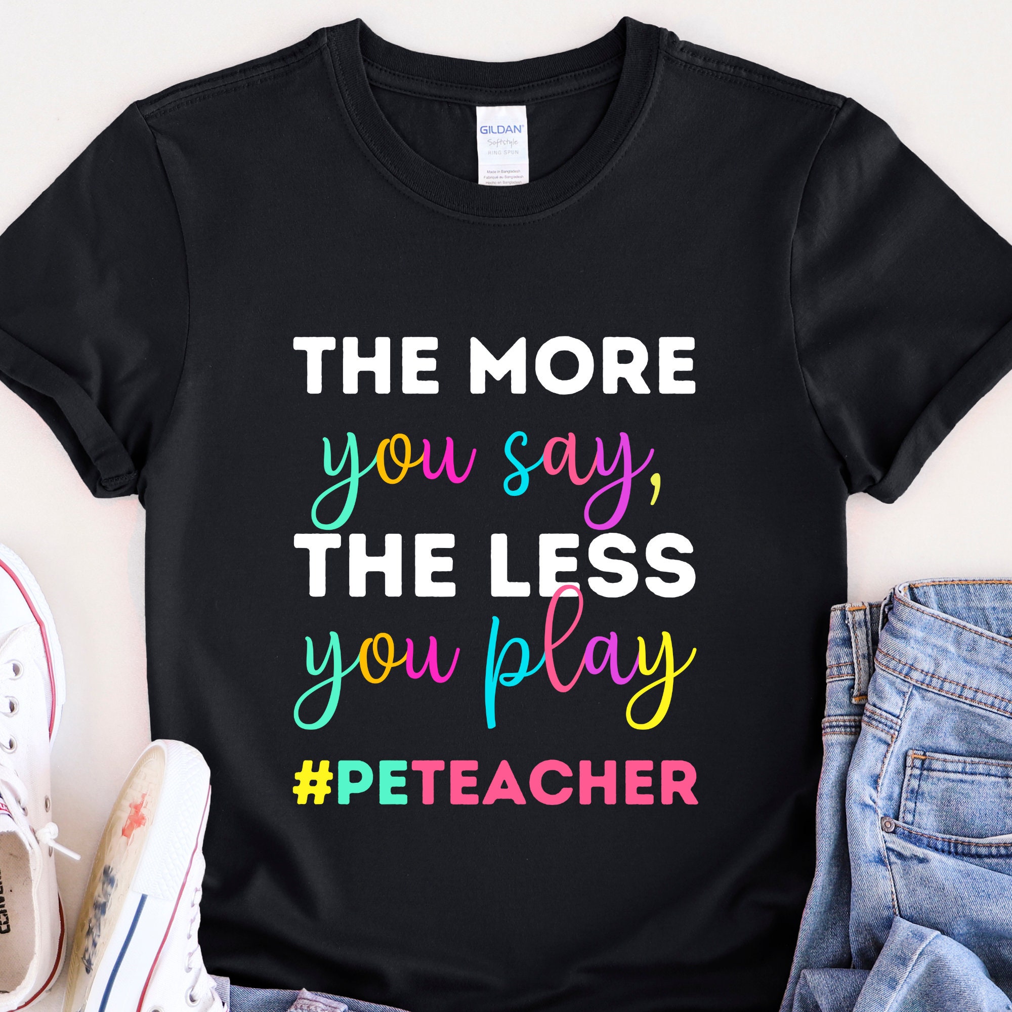 The More You Say the Less You Play SVG, PE Teacher SVG, Sassy Teacher ...