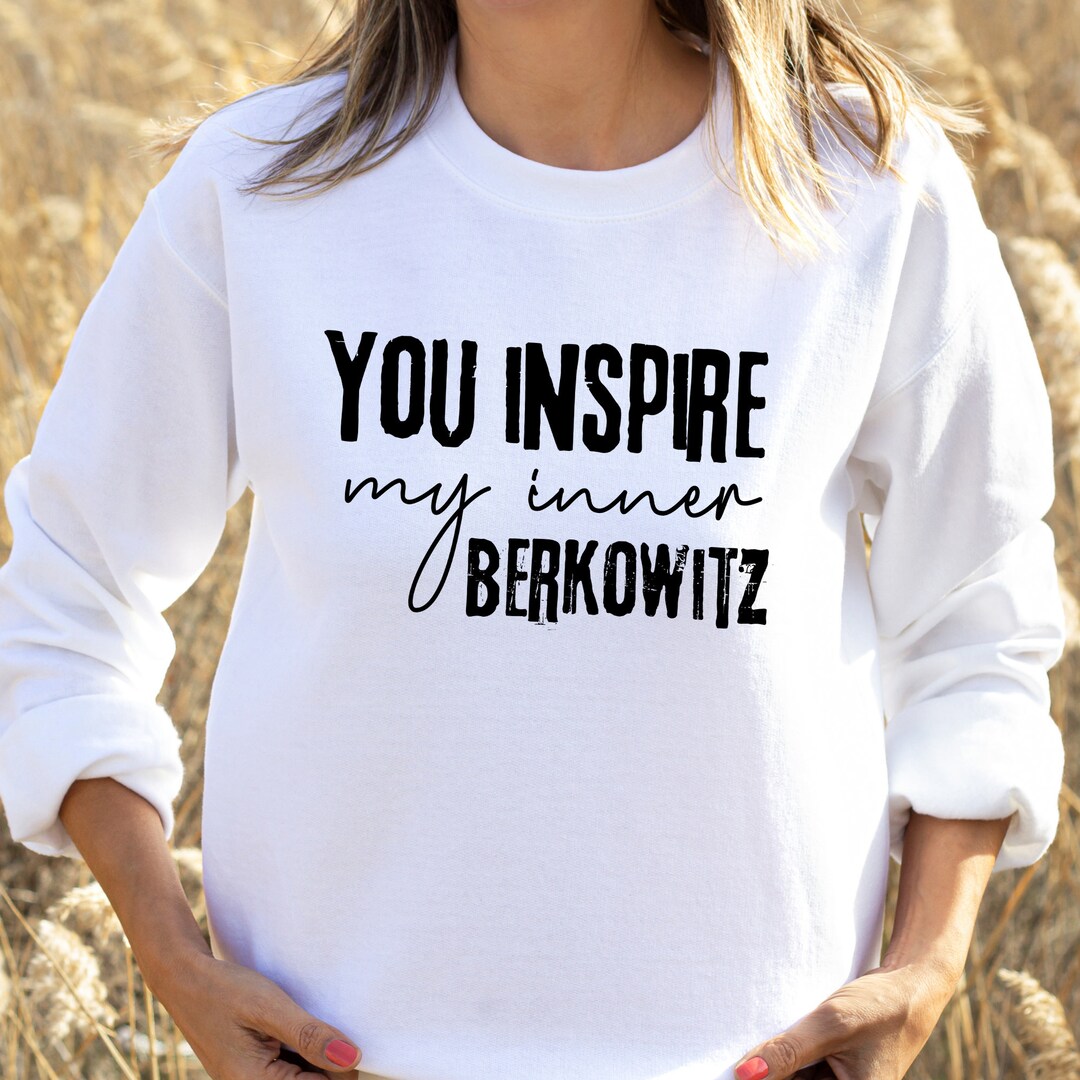 Funny Serial Killer Sweatshirt True Crime Fan, You Inspire My Inner ...